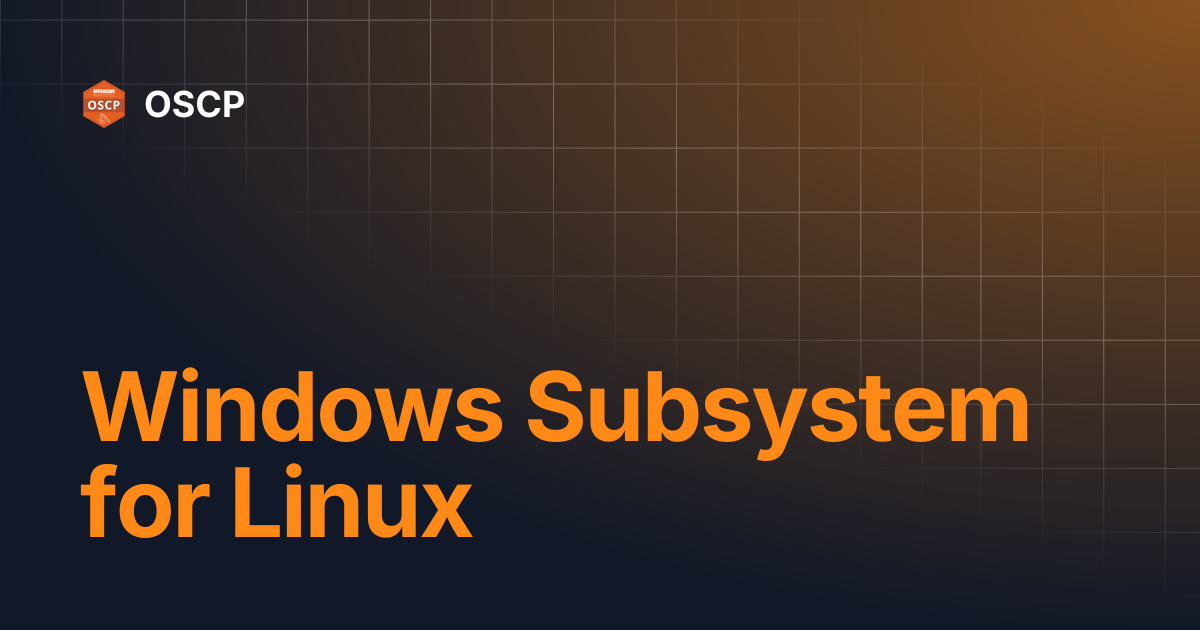 Windows Subsystem for Linux | OSCP